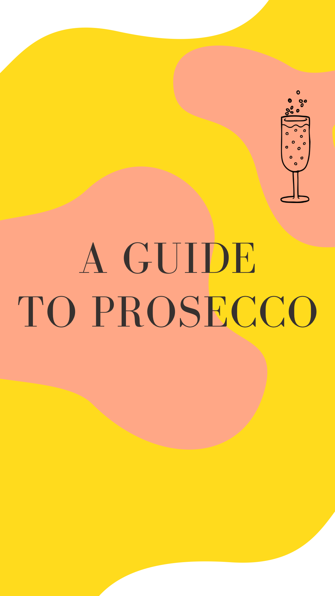 A GUIDE TO PROSECCO
